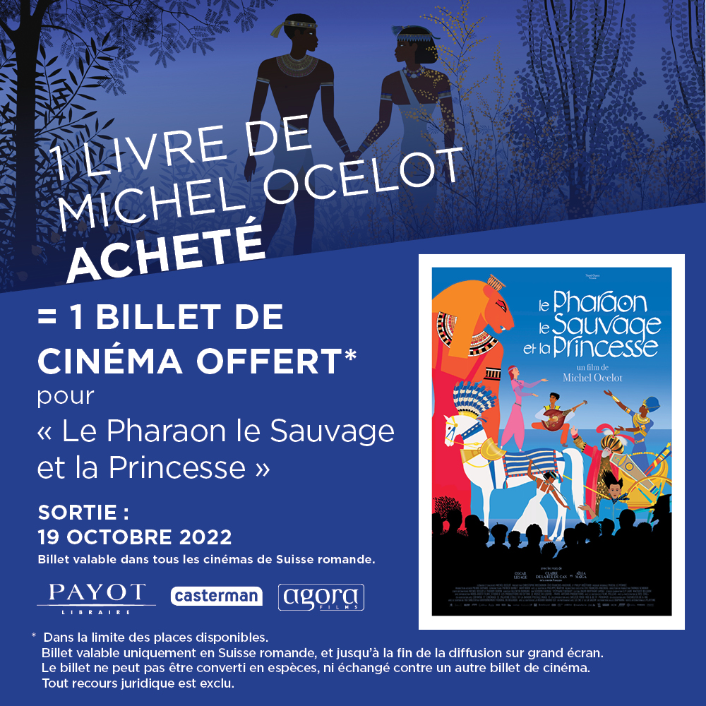 Le Pharaon, le Sauvage et la Princesse, film de Michel Ocelot - Payot ...
